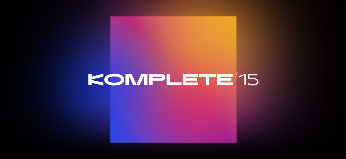 Komplete 15 is coming soon | Native Instruments Blog